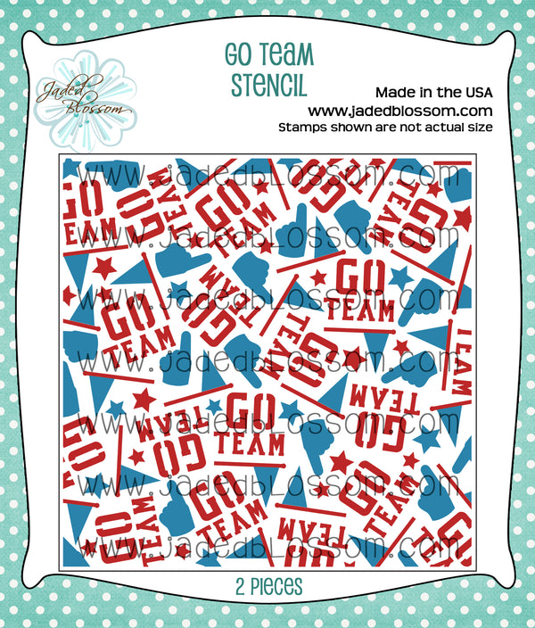 Go Team Stencil - Jaded Blossom